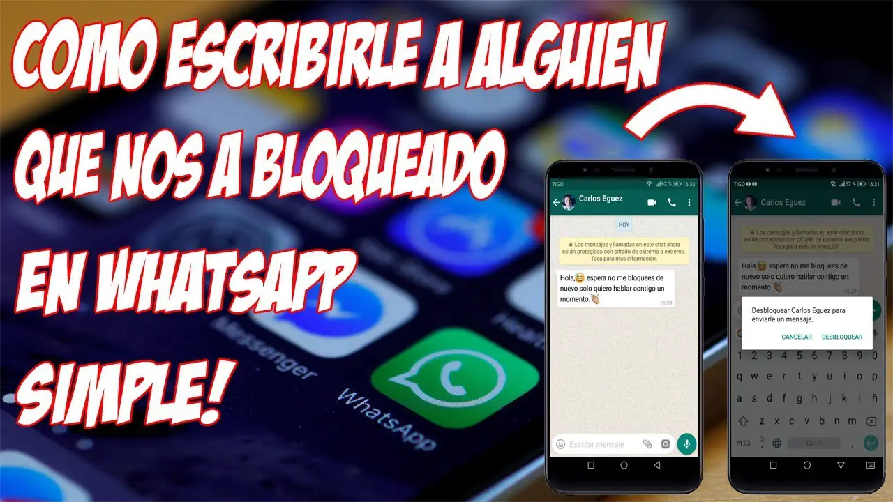 ¿cómo Desbloquear A Un Contacto Que Te Ha Bloqueado En Whatsapp